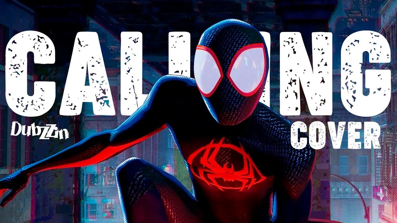 Calling ♫ (Across the Spider-Verse) Cover | Dubzzin - YouTube