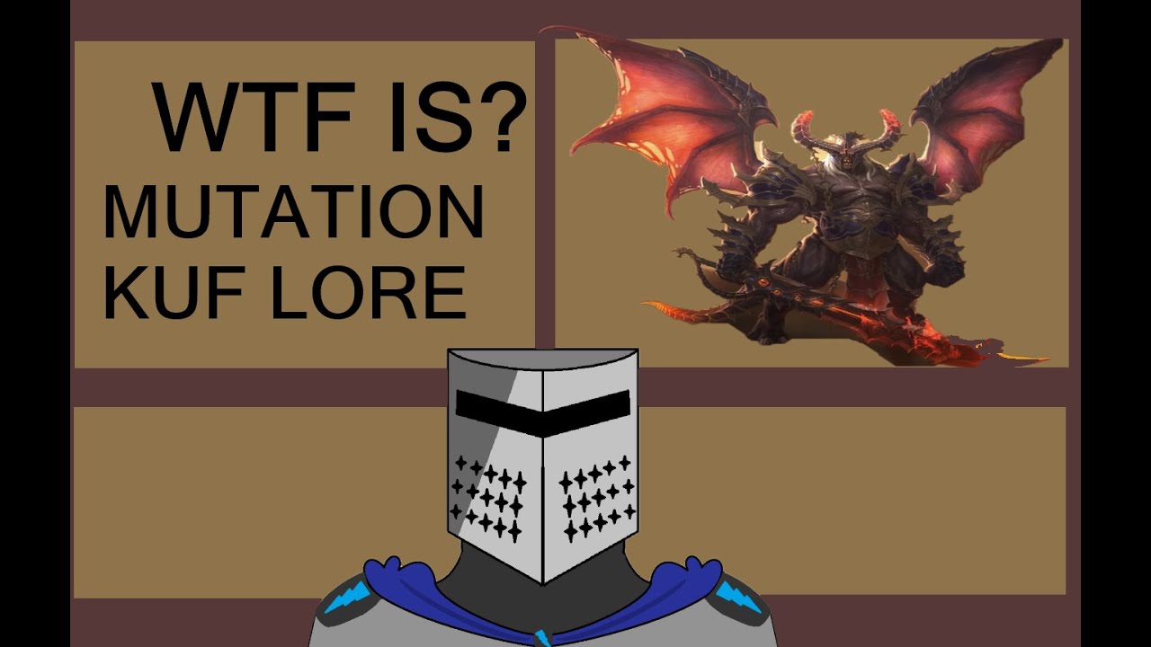 WTF IS MUTATIONS KUF LORE kingdom under fire lore - YouTube