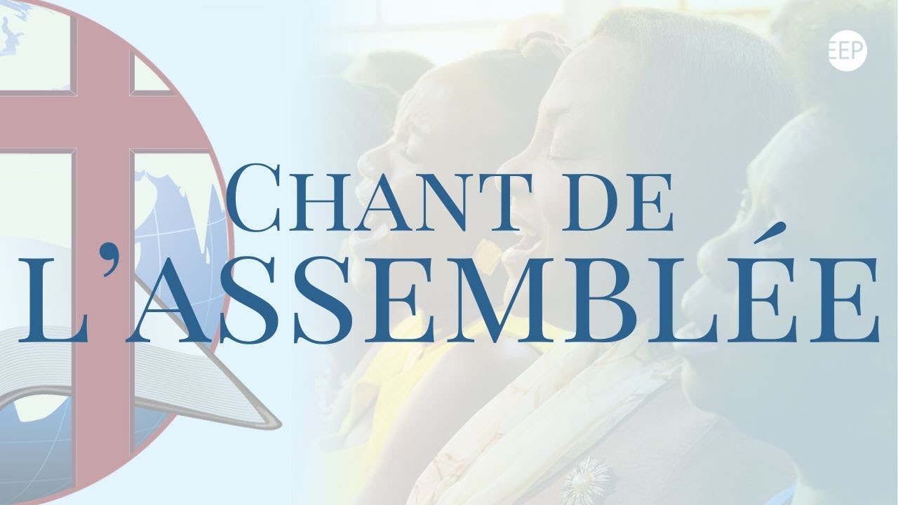 Chants de l'assemblée | Par tous les saints glorifiés, Du rocher de ...