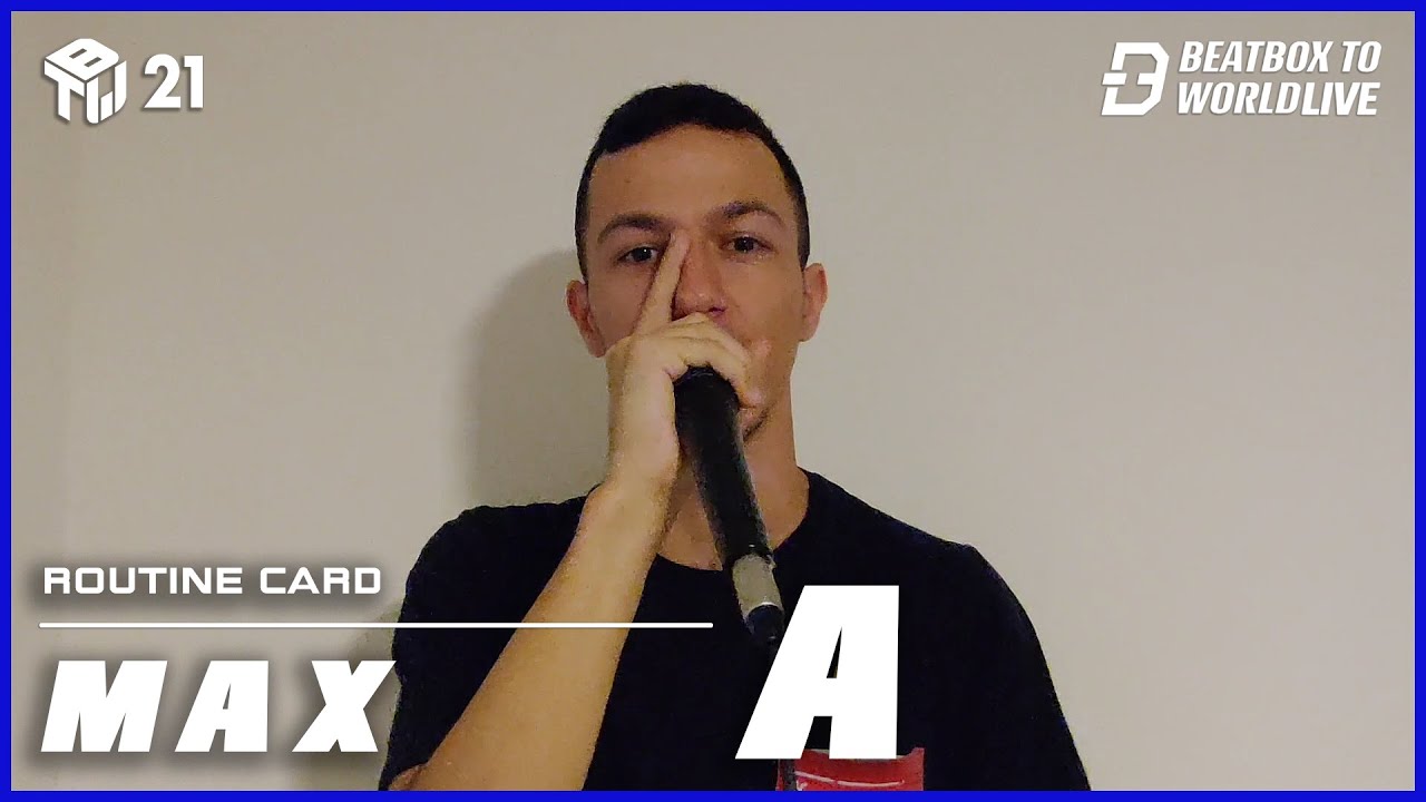 Max Routine Card A | Beatbox To World Live 2021 - YouTube