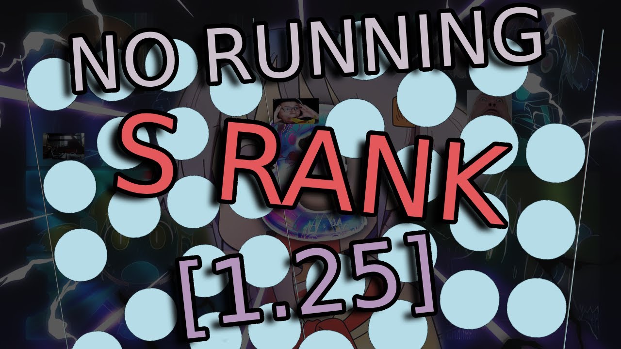 No Running 1.25 95.66% S RANK - YouTube