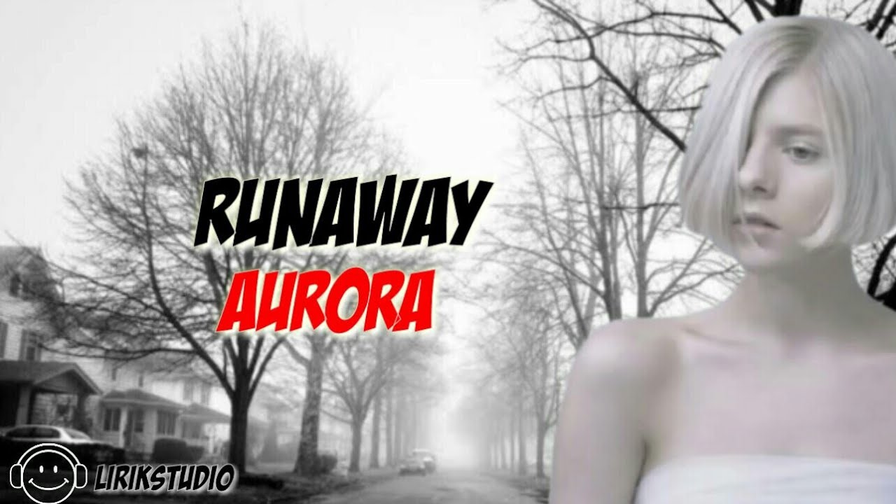 Runaway - Aurora (Lirik Vidio Music) - YouTube Music