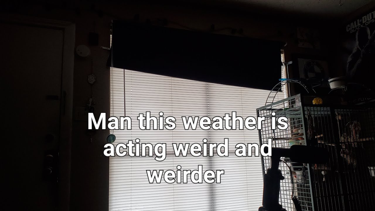 Man this weather is acting weird and weirder - YouTube