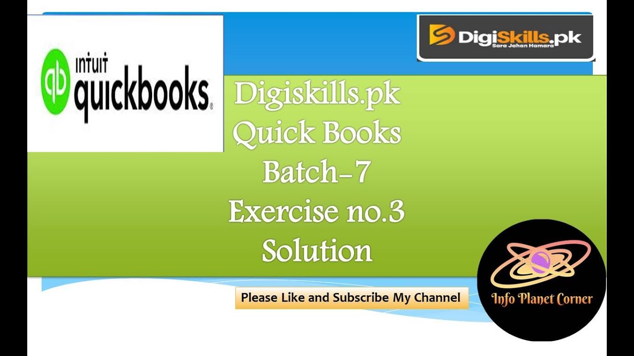 Quickbooks Exercise No.3 Solution Batch-7 Digiskills 2020 - YouTube