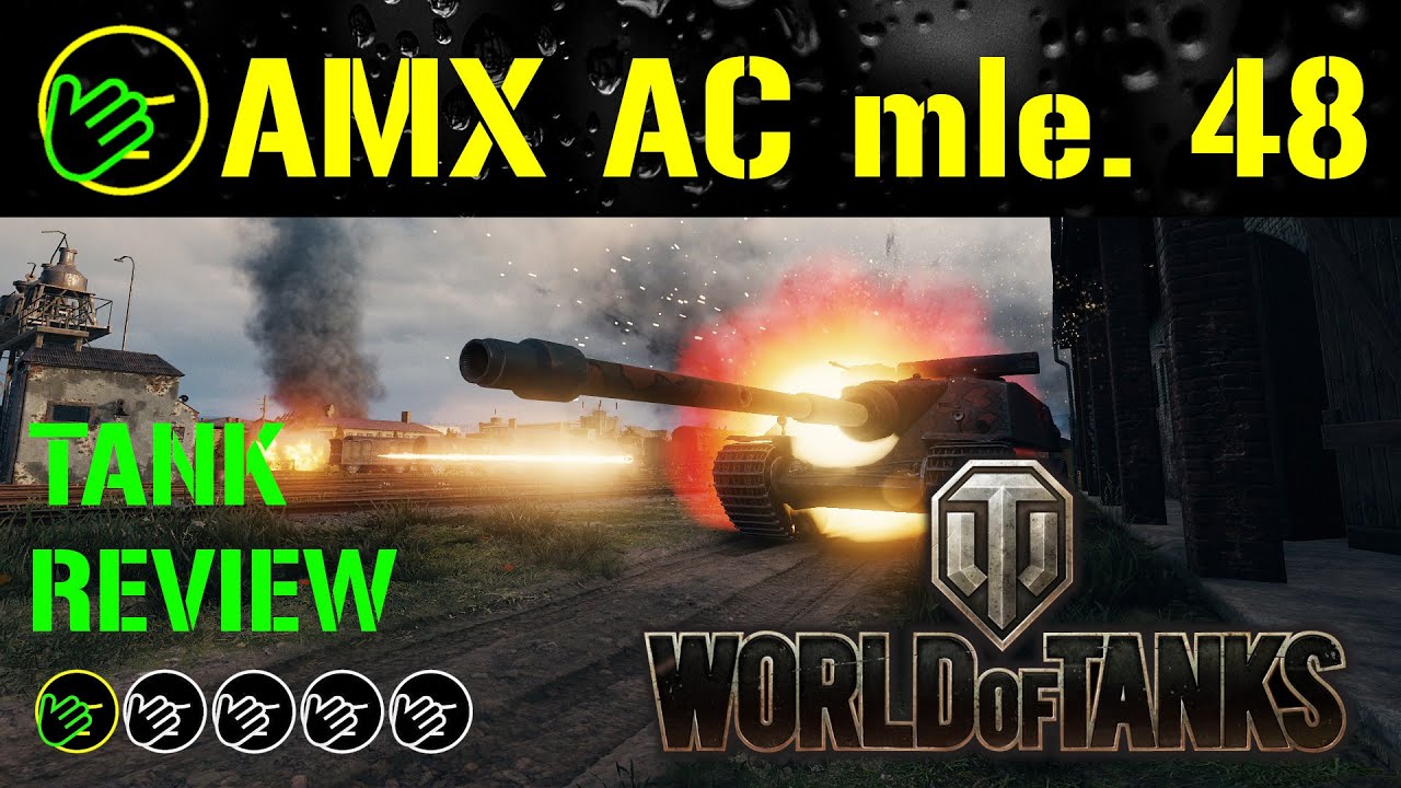 AMX AC mle. 48 WoT Tank Review - World of Tanks - YouTube