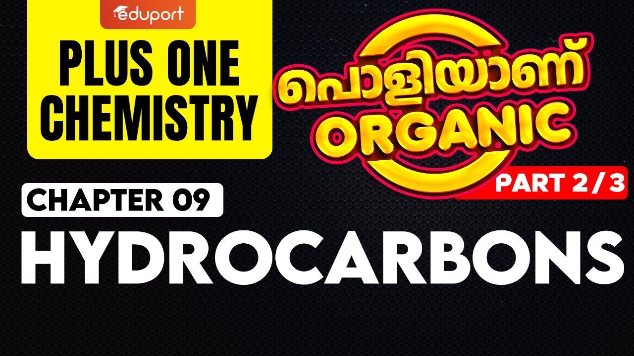 Plus One Chemistry Hydrocarbons | Organic Chemistry | Part 2 | Eduport ...
