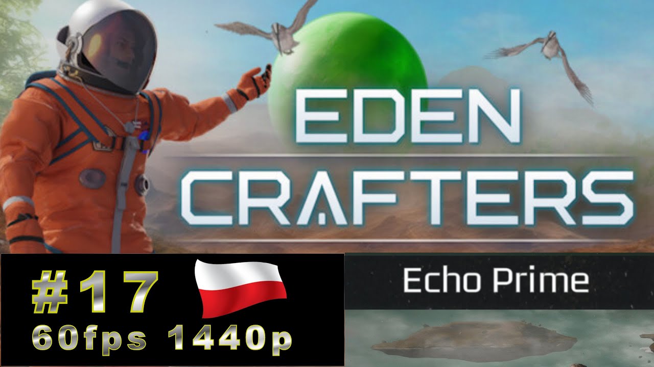 Eden Crafters #17🪐Echo Prime 🚀 Budowa siedlisk dla przyszłych mieszkańców - YouTube