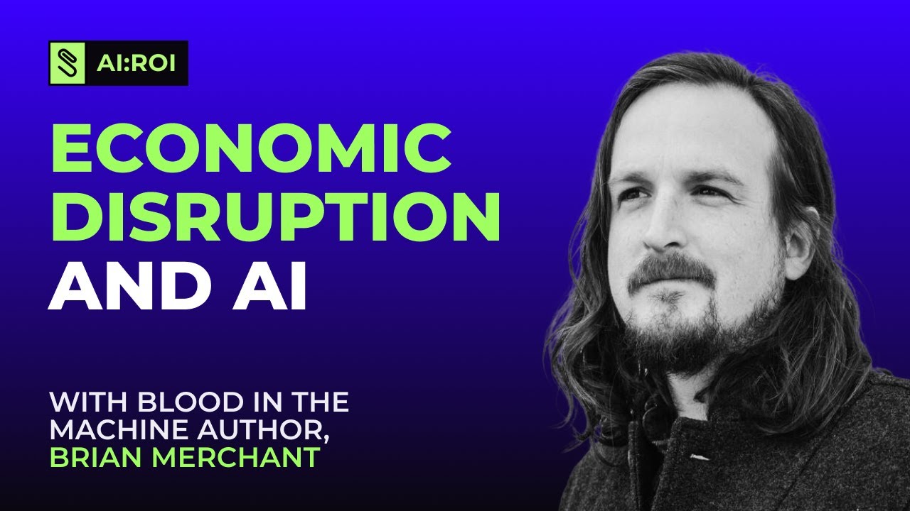 Economic Disruption And AI with Brian Merchant - YouTube