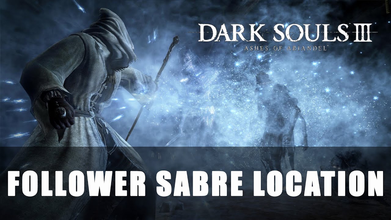 Dark Souls 3: Ashes of Ariandel | Follower Sabre Location - YouTube