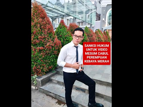 SANKSI HUKUM VIDEO CABUL PEREMPUAN BERKEBAYA MERAH #kebayamerah #cabul #video #asusila #lawyer #fyp