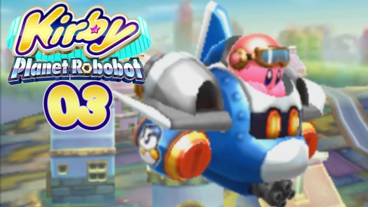 KIRBY PLANET ROBOBOT #3 FR - Le JET de Kirby ! - YouTube