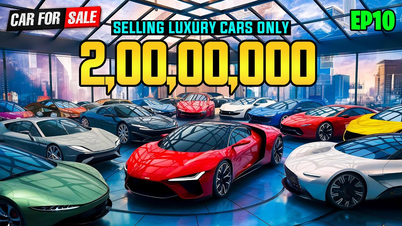 SELLING LUXURY CARS ONLY FOR $2,00,00,000 || Car for Sale Simulator ...