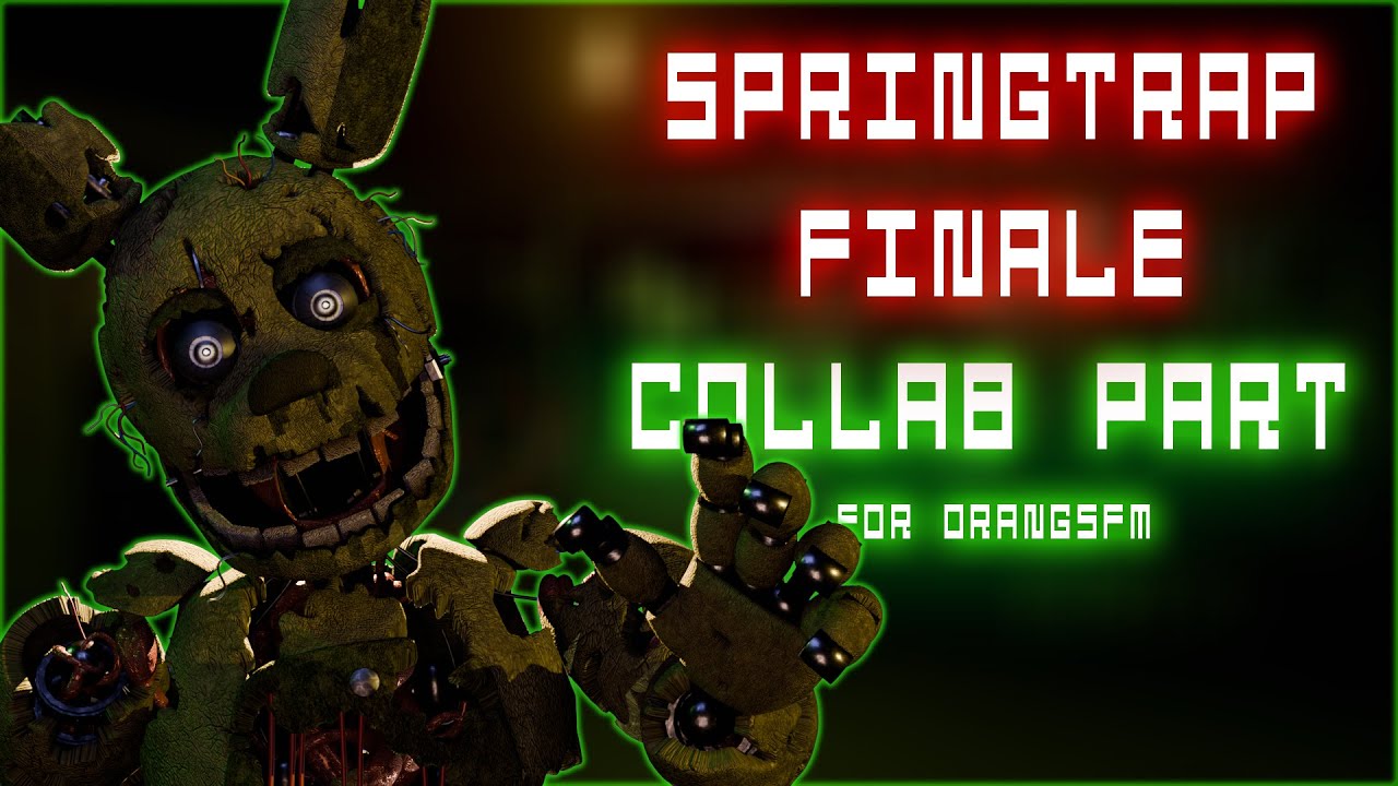 [FNAF/Blender] | Springtrap finale COLLAB part for @OrangSFM - YouTube