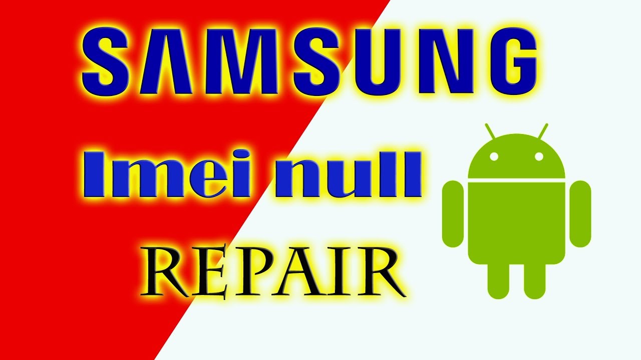 How To Repair Samsung IMEI null/null Problme - YouTube