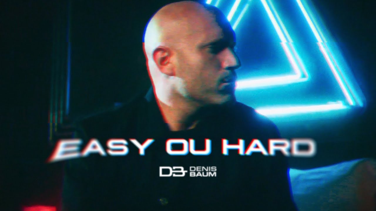 Denis Baum - Easy ou Hard (Clipe Oficial) - YouTube
