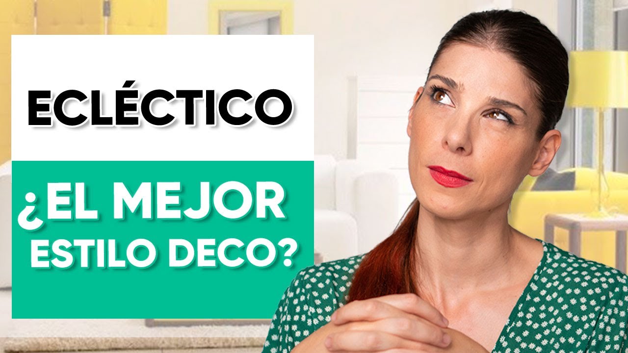 Estilo ECLECTICO | Encuentra tu propio estilo | DECORACION ECLECTICA ...