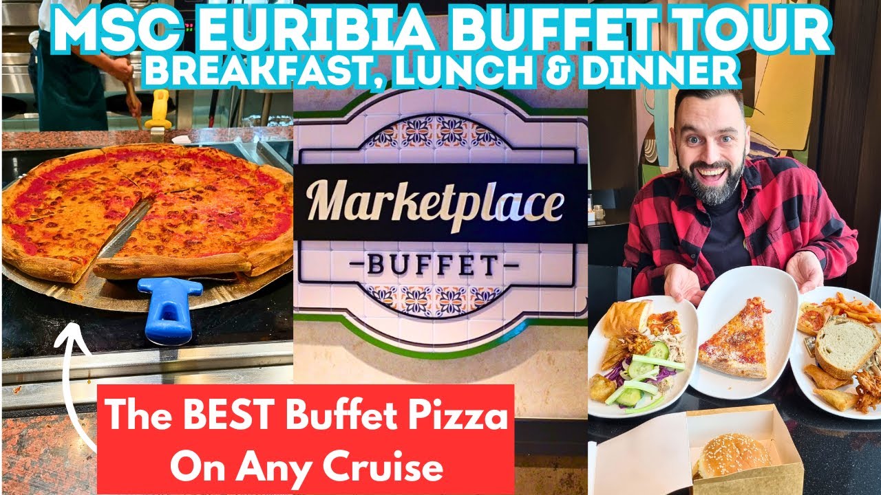 MSC Euribia - FULL BUFFET TOUR | Breakfast, Lunch & Dinner - What To ...