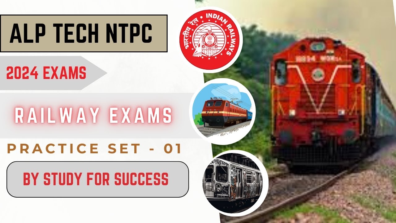 RAILWAY EXAMS PRACTICE SET 01 || ALP TECH. NTPC 2024 RAILWAY EXAMS ...