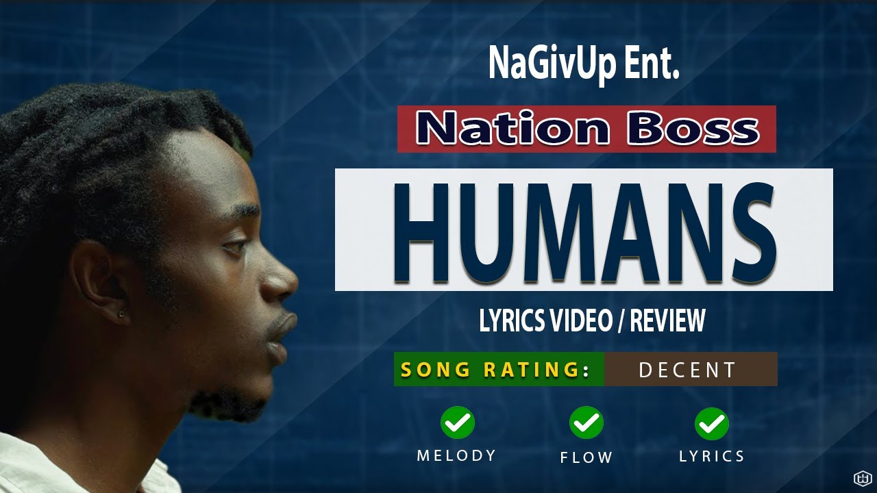 Nation Boss Humans Lyrics | Ratings: Decent Song - YouTube
