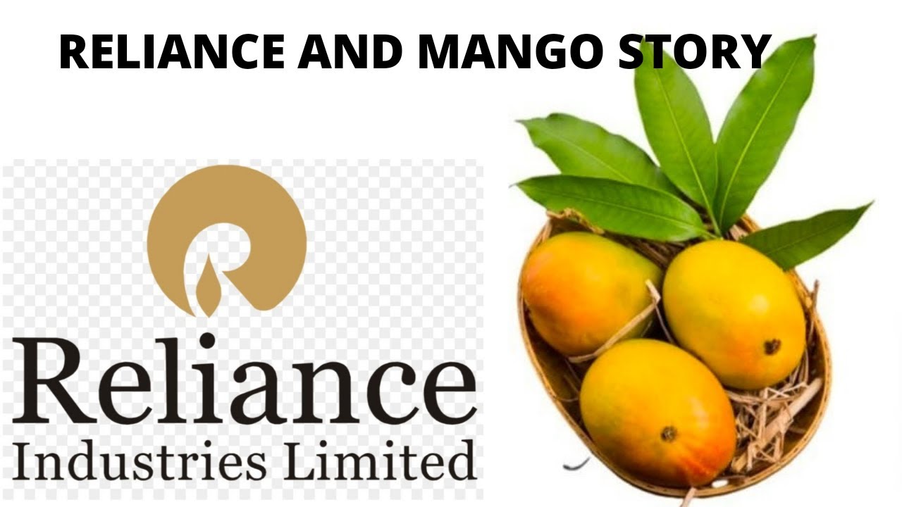 Story Of Reliance And Mangoes - YouTube