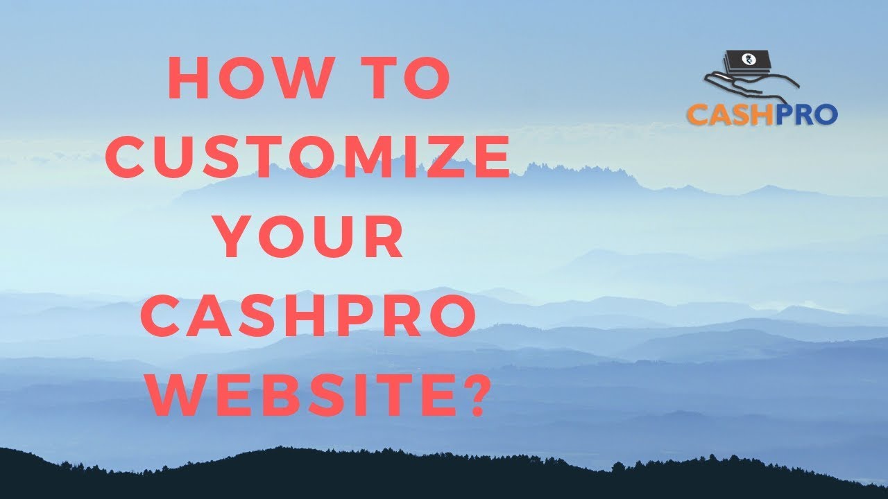 How To Customize Your Cashpro Website ? | Work From Home - YouTube