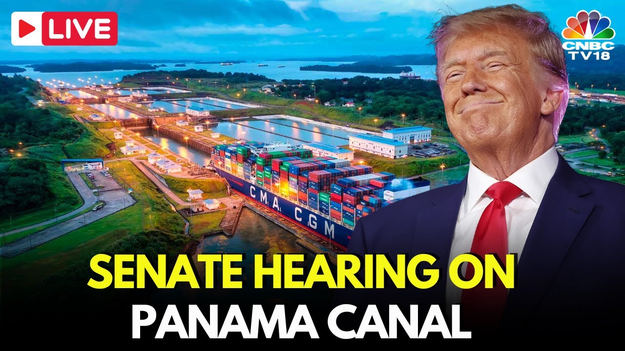 USA LIVE: Senate Panel Holds Hearing On Panama Canal & Its Impact On ...