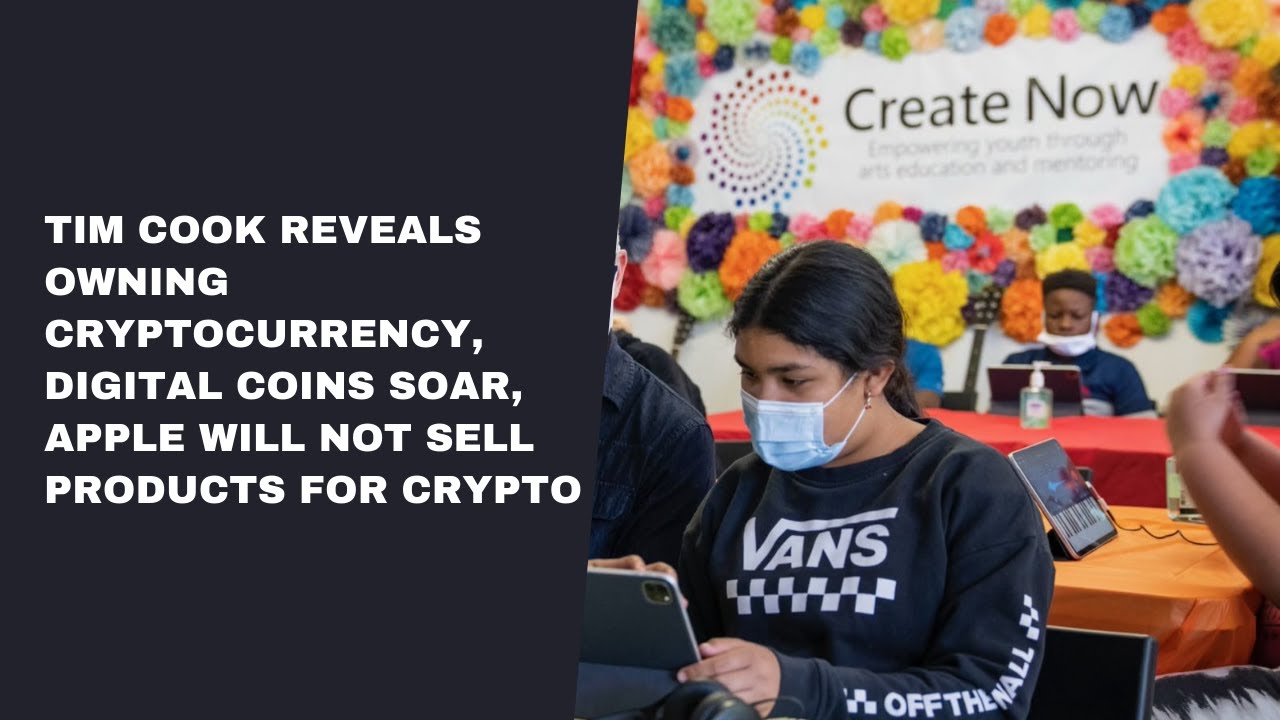 Tim Cook Reveals Owning Cryptocurrency Digital Coins Soar Apple will ...
