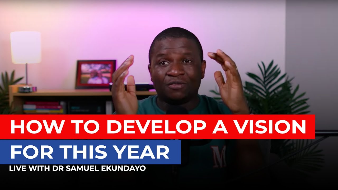 HOW TO DEVELOP A VISION FOR THIS YEAR - YouTube