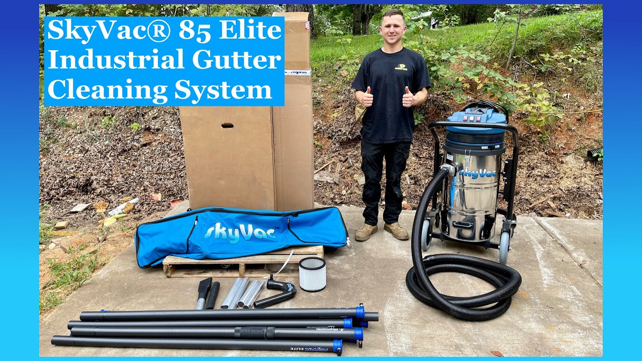 SkyVac® 85 Elite Industrial Gutter Cleaning System | UNBOXING & INITIAL ...