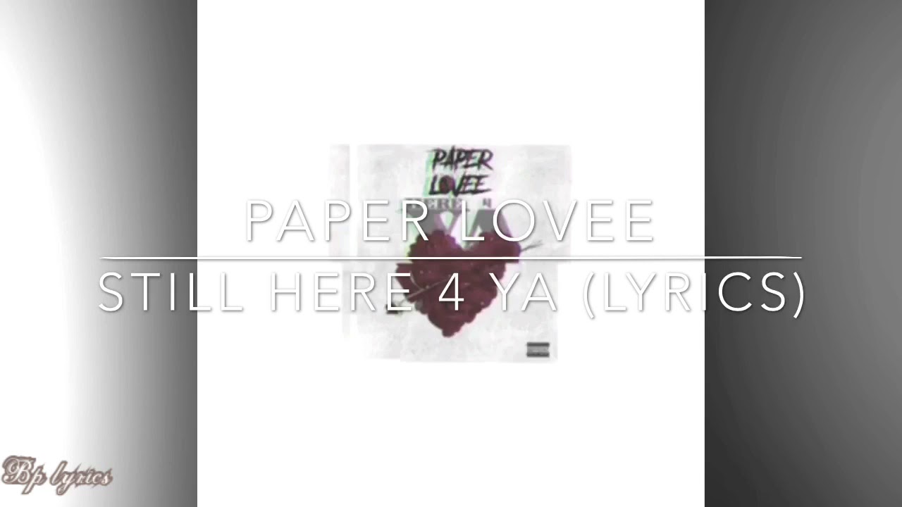 PAPER LOVEE - Here 4 Ya (LYRICS) - YouTube