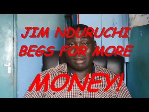JIGGERS JIM NDURUCHI BEGS FOR MORE MONEY!! - YouTube