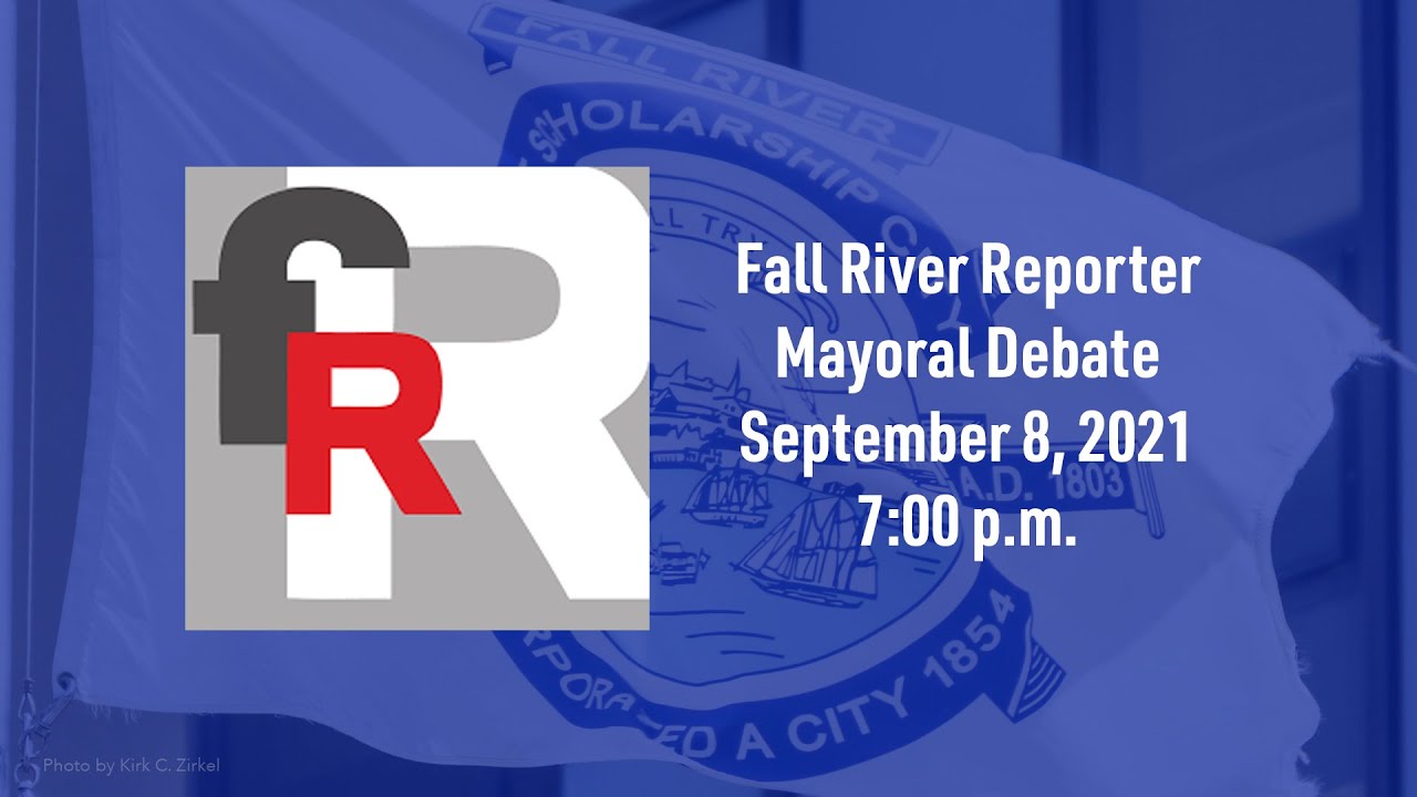 Fall River Reporter Mayoral Debate - September 8, 2021 - YouTube