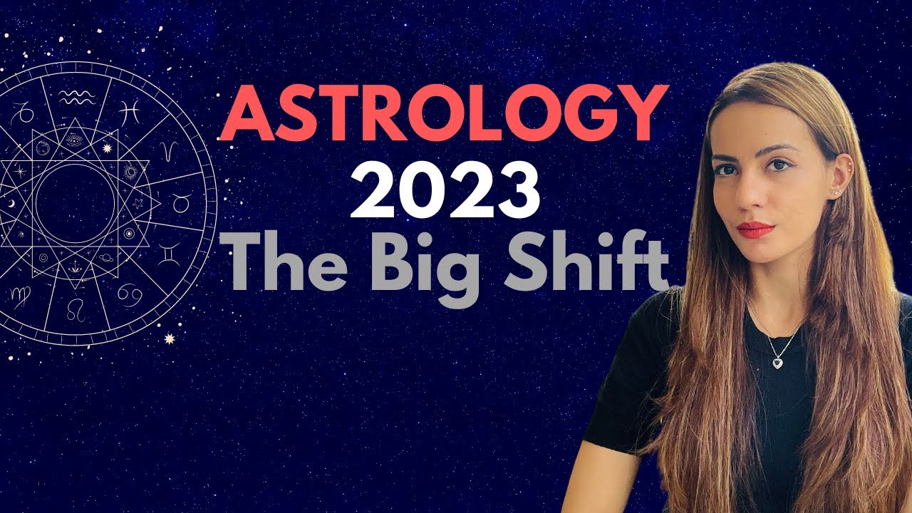 Astrology 2023 Predictions THE BIG SHIFT I Realm Of Astrology by Rhea ...