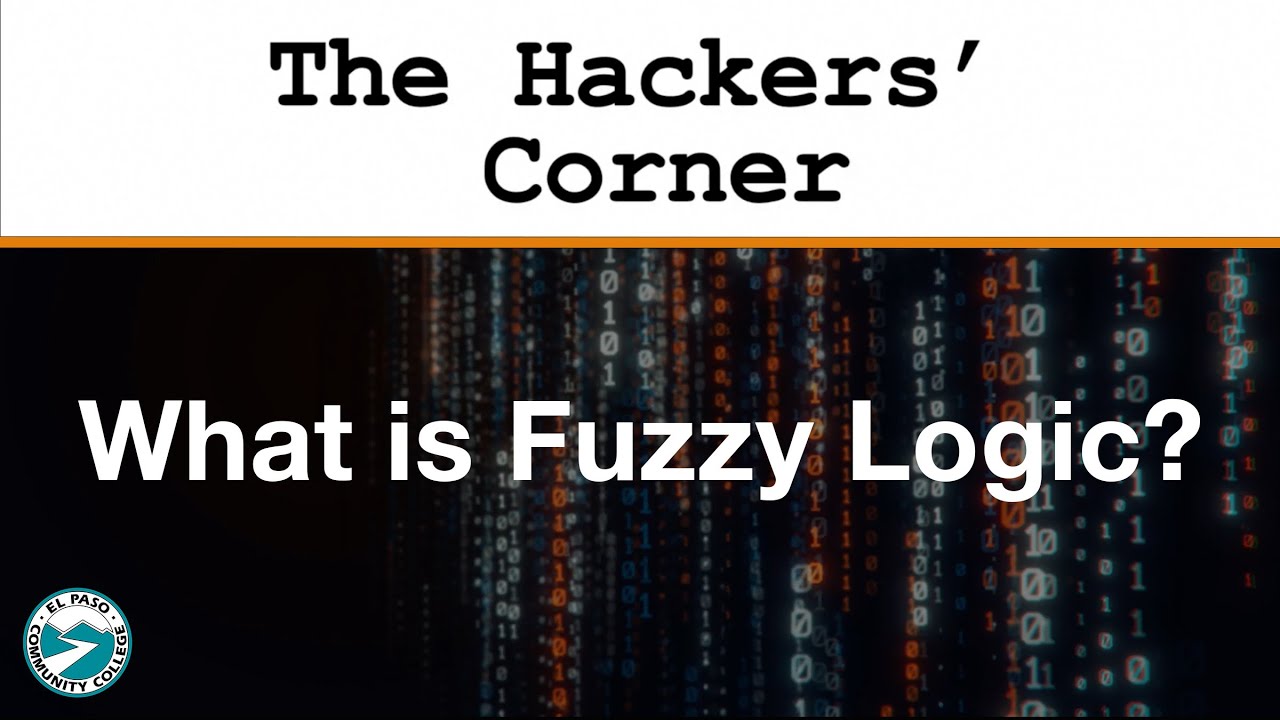 The Hackers' Corner 11: Fuzzy Logic - YouTube