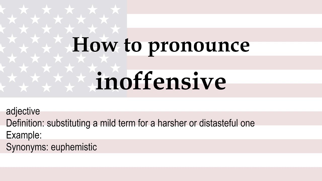 How to pronounce 'inoffensive' + meaning - YouTube