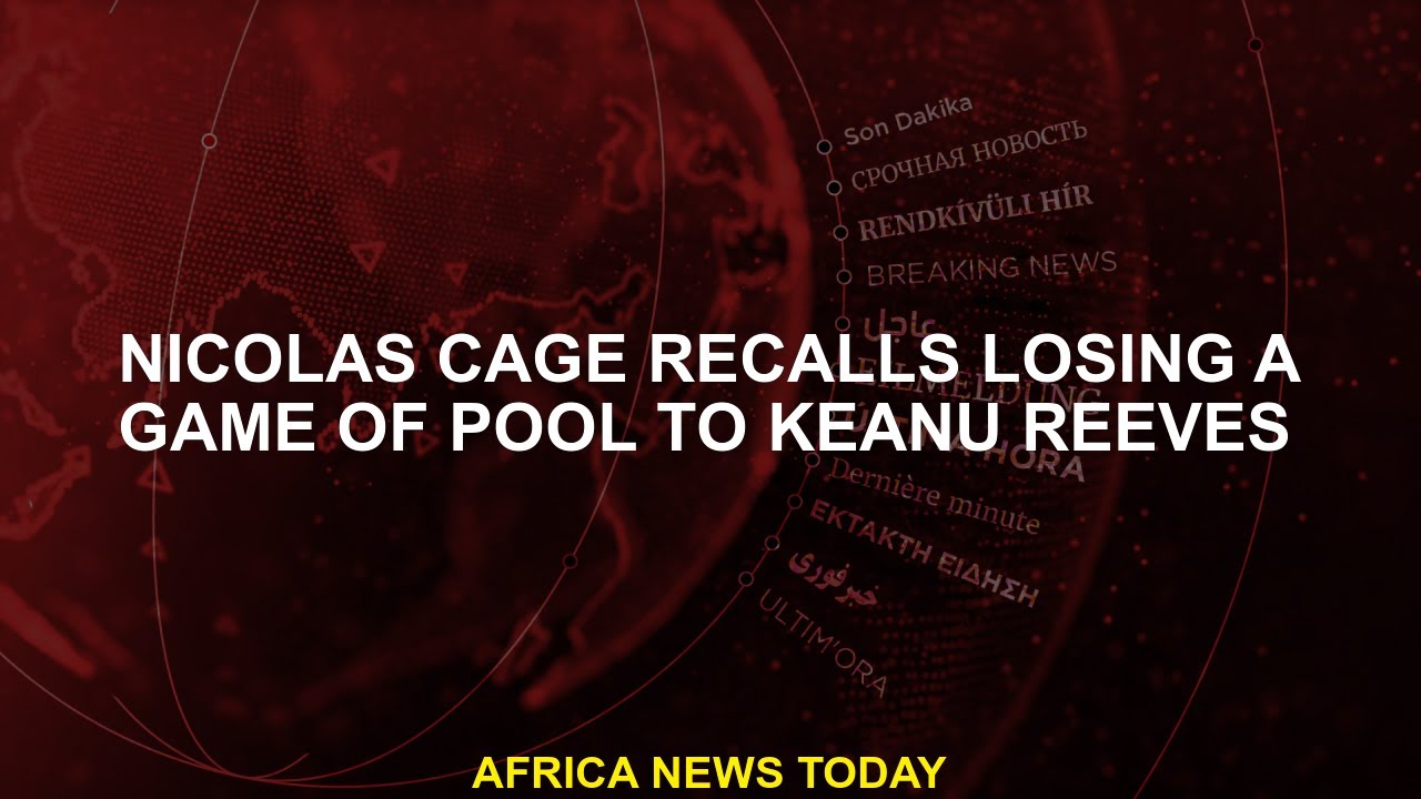 Nicolas Cage remembers Keanu Reeves that he lost a pool game - YouTube
