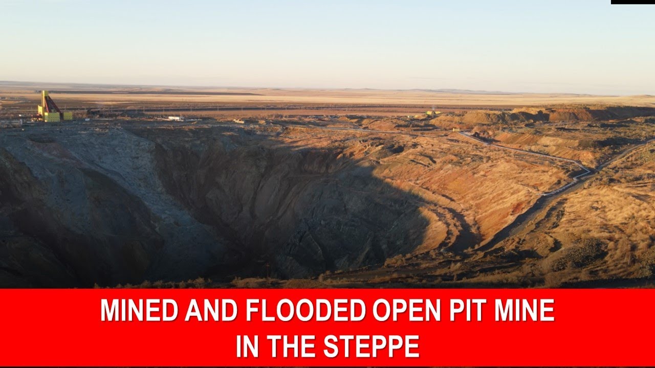 #79 MINED AND FLOODED OPEN PIT MINE IN THE STEPPE - YouTube