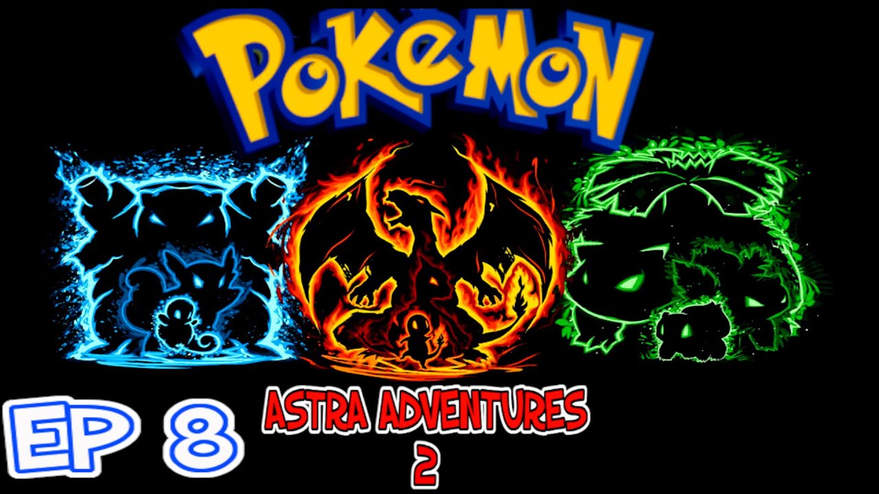 Pokemon Astra Adventures 2! | Part 8 | ERIKA GOT BLOWN AWAY! - YouTube