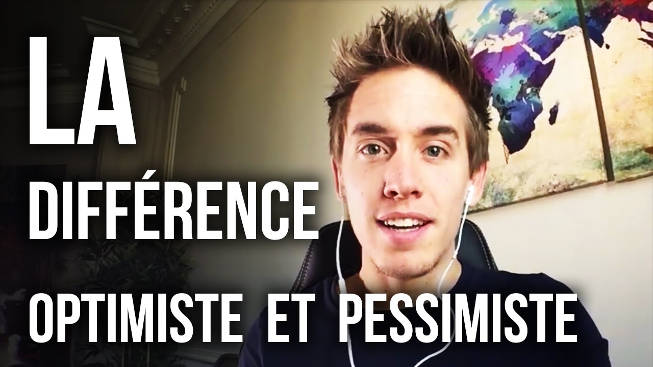 La différence entre l'optimiste et le pessimiste et VOUS ! - YouTube
