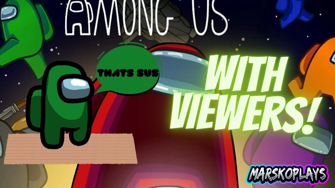 Among Us VIEWERS WELCOME! - YouTube
