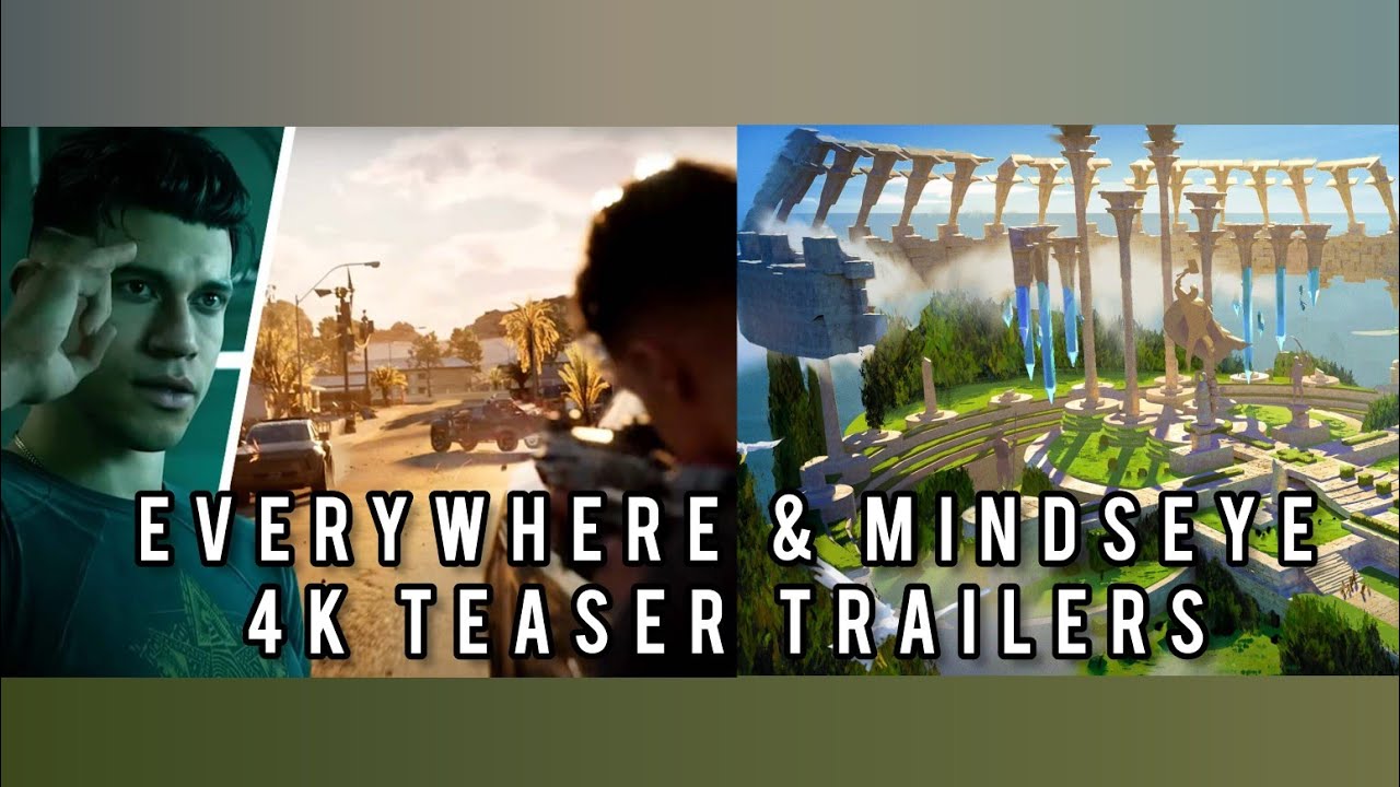 Everywhere Game & Mindseye Game | 4K Teaser Trailers 2023 | TIME FOR A ...