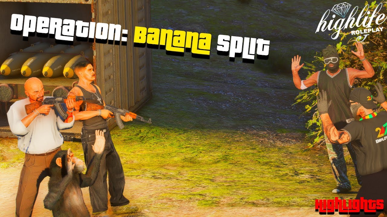 Operation: Banana Splits | Highlife RP - YouTube