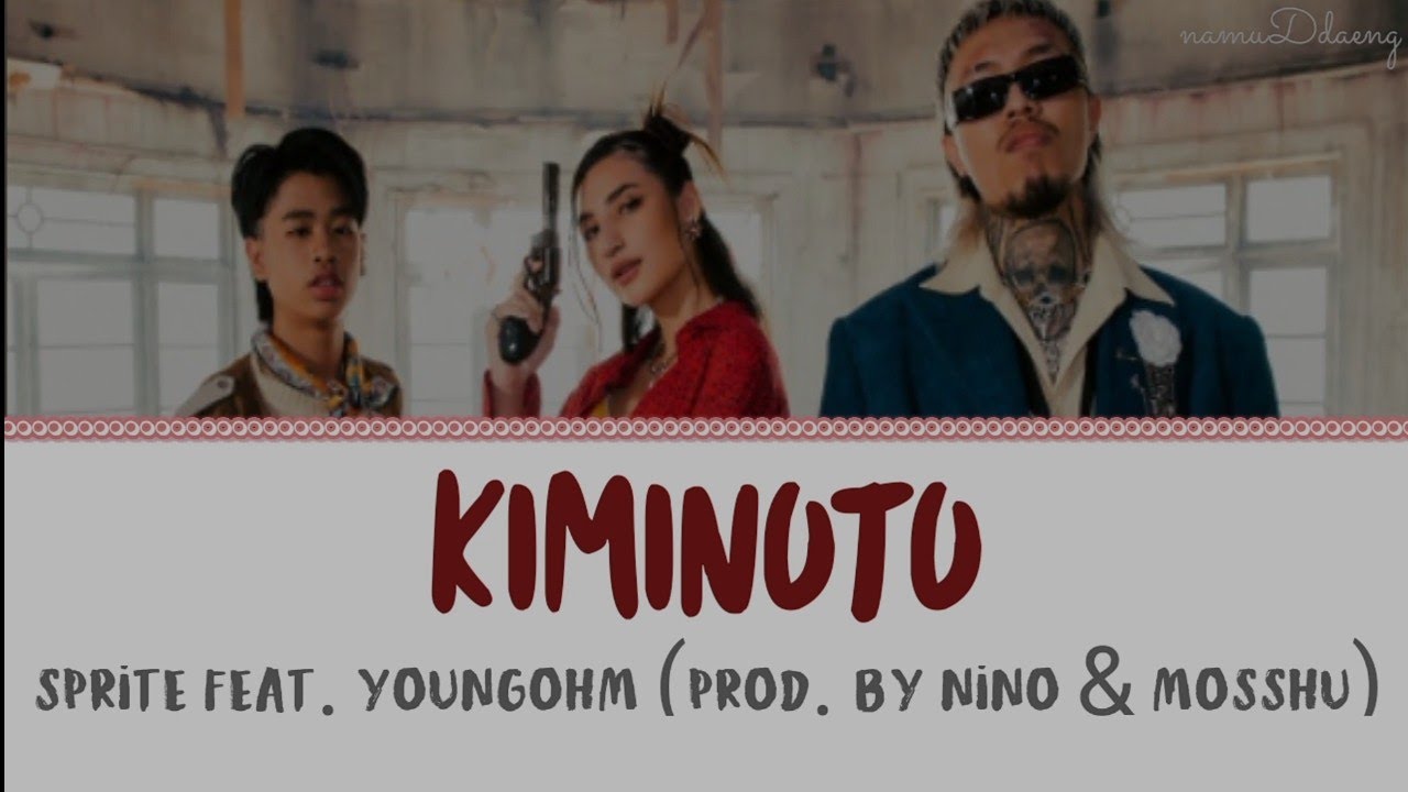 SPRITE `KIMINOTO` Ft. Youngohm (Prod. by Nino & Mosshu) Lyrics [Thai ...
