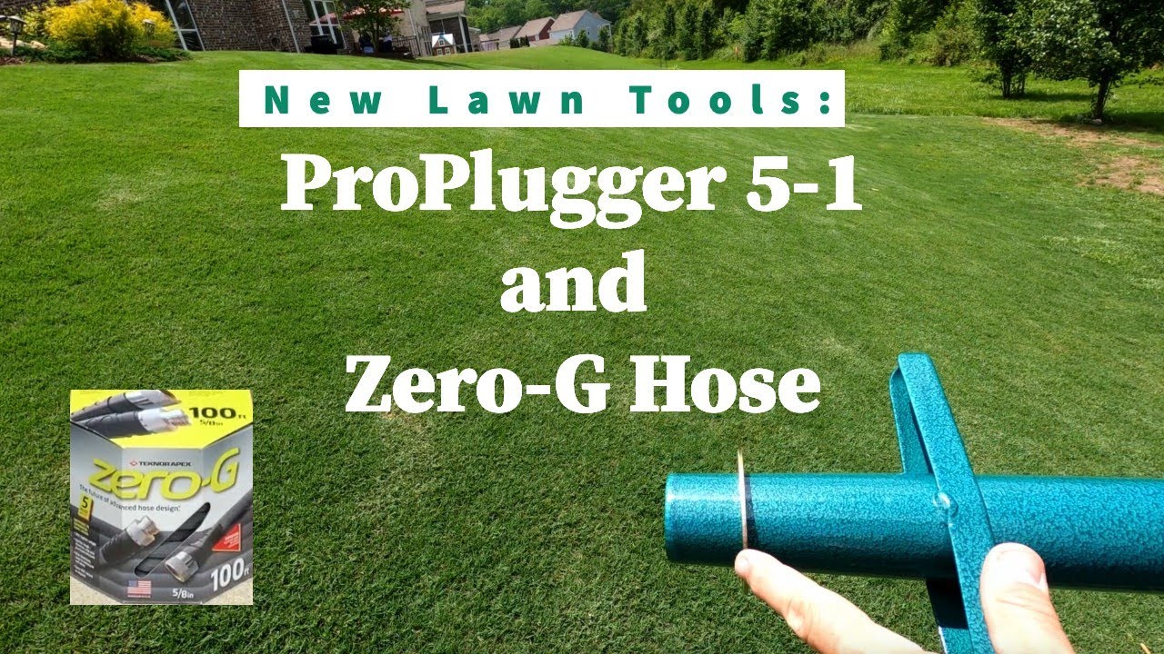 New Lawn Tools - ProPlugger and Zero-G Hose - YouTube