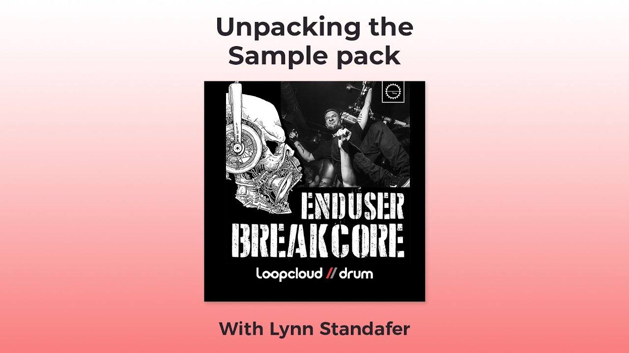 Enduser Breakcore Samples - Walkthrough of the Included Loopcloud DRUM ...