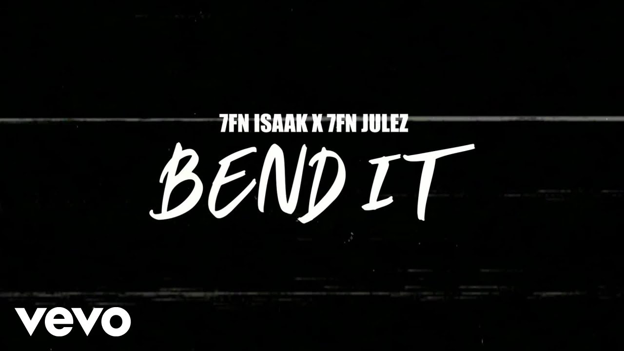 7FN Isaak - Bend It ft. 7FN Julez - YouTube