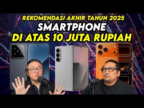 Smartphone Di Atas 10 Juta Terbaik Pilihan Kami! Rekomendasi Akhir Tahun 2025