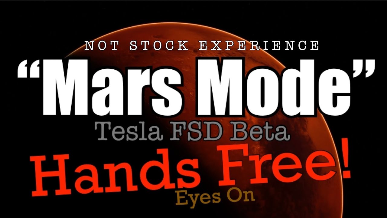 Mars Mode - HANDS FREE Tesla FSD Beta - The Whole Mars Experience - YouTube