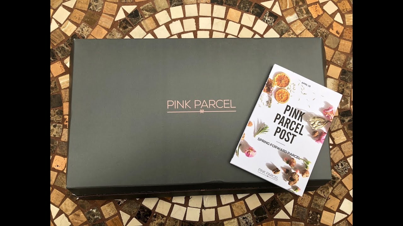 Pink Parcel Monthly Subscription Box Unboxing - April 2018 - YouTube