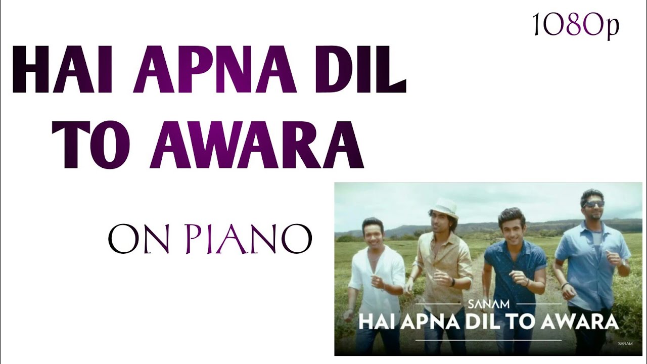 Hai Apna Dil To Awara Full Song on Piano with Karaoke ||Sanam|| - YouTube
